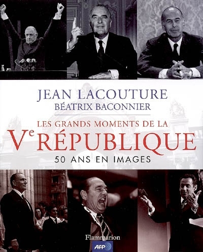 les grands moments de la 5e republique - 50 ANS EN IMAGES (Relié) au ...