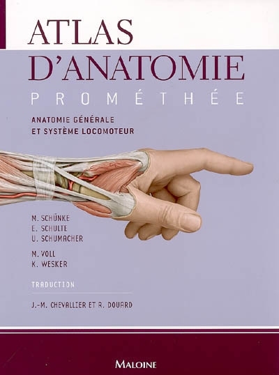 atlas d'anatomie promethee. volume 1 : anatomie generale et systeme ...