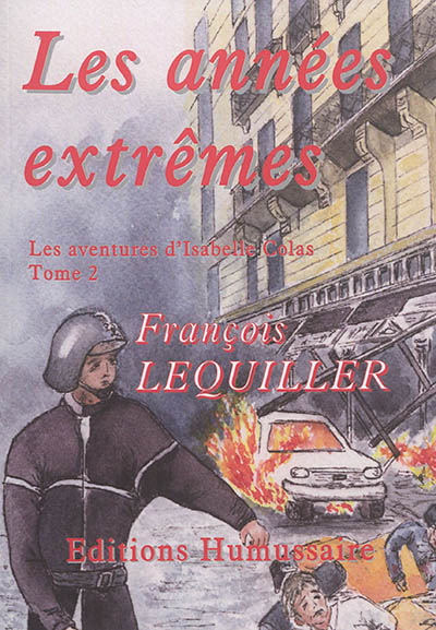 Les aventures d'Isabelle Colas - Tome 2 : Les années extrêmes (Grand ...